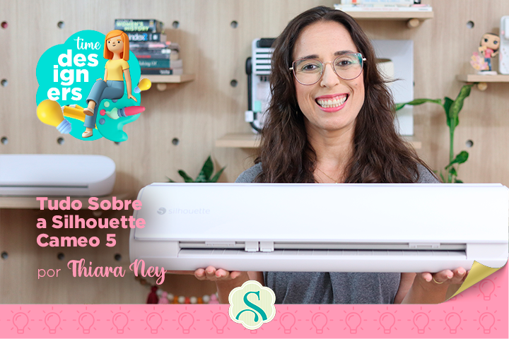 Tudo Sobre a Silhouette Cameo 5 - Blog Silhouette Brasil